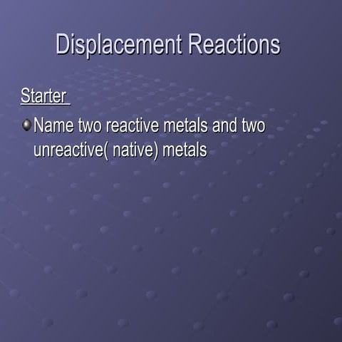 Displacement Reactions 2.ppt a Summary of common methods for ...