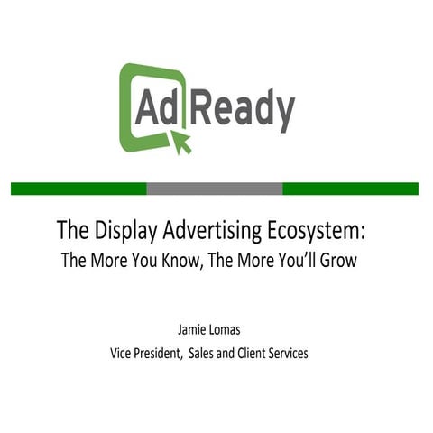 Display Ad Ecosystem 3 16 10 J L | PPT