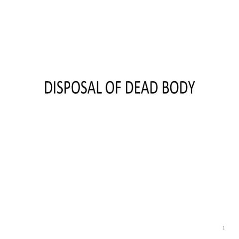 Disposal of dead body | PPTX