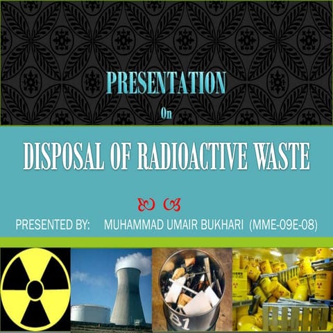 Disposal of radioactive waste | PPTX