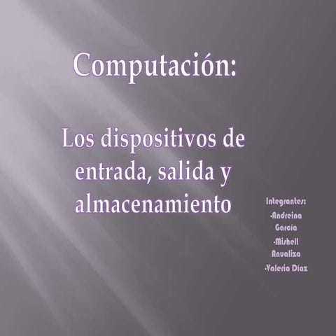 Dispositivos de entrada salida y almacenamiento | PPTX | Computer Peripherals | Computing