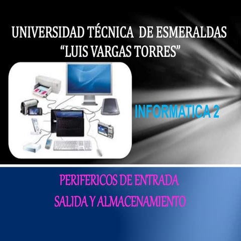 Dispositivos de entrada salida y almacenamiento de una Computadora ...