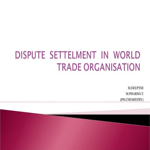 Dispute settelment in world trade organisation copy | PPT