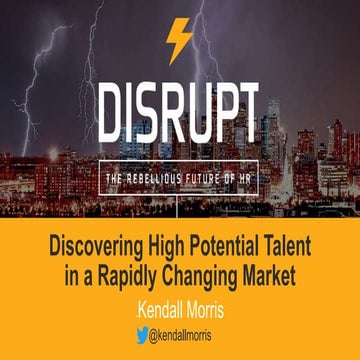 DisruptHR: Discovering High Potential Talent in a Rapidly Changing ...