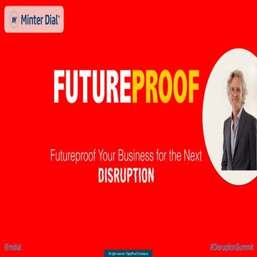 Disruption Summit 2018 - Three keys to futureproof your business | PPT