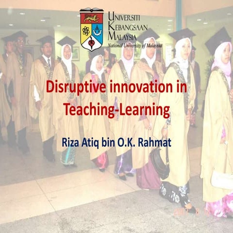 Disruptive innovation in teaching learning | PPTX