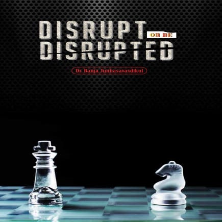 Disrupt or be disrupted | PDF | Environment | Science