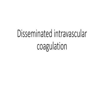 Disseminated intravascular coagulation | PPTX