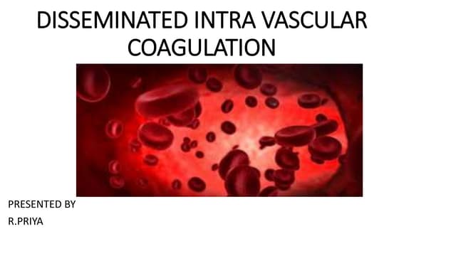 Disseminated intravascular coagulation | PPTX