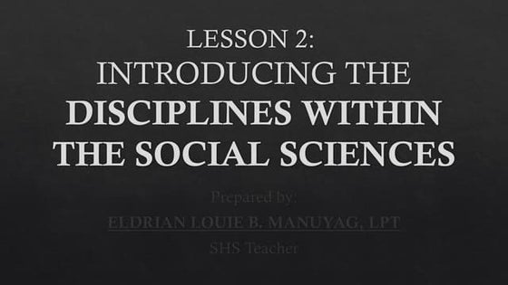 LESSON 2 DISCIPLINE AND IDEAS IN SOCIAL SCIENCE.pptx | Geography | Science