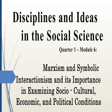 DISS_mod6_Marxism and Symbolic Interactionism.pptx
