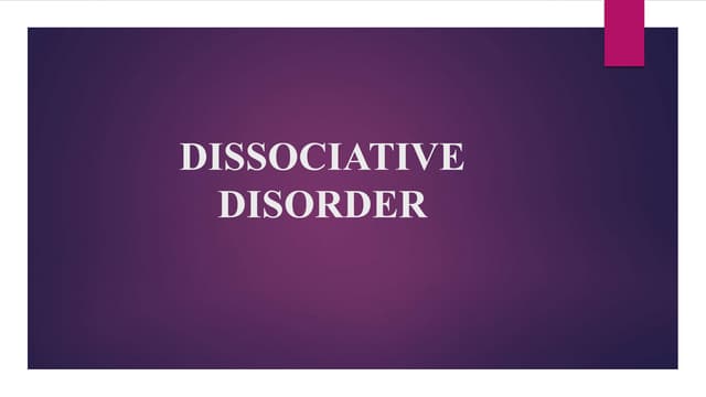 Dissociative disorder | PPTX