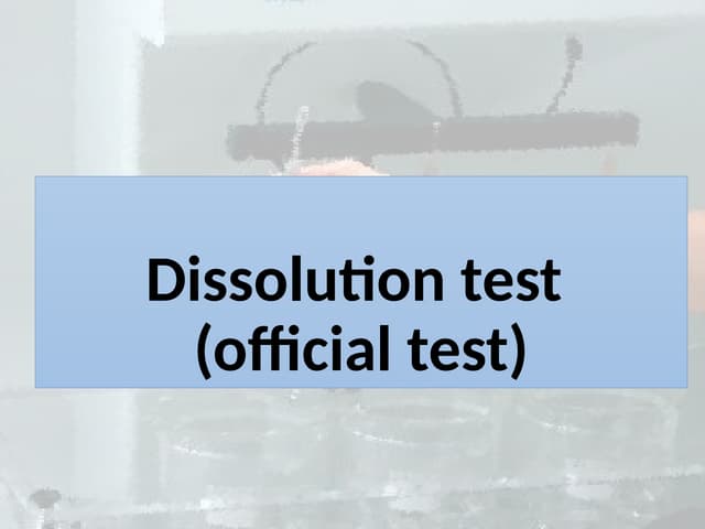 Disintegration and dissolution tests | PPTX