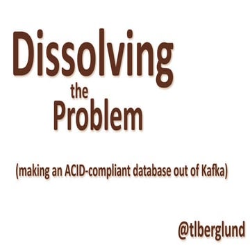 Dissolving the Problem: Making an ACID-Compliant Database Out of Apache ...