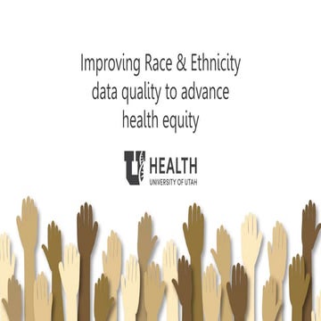Improving Race and ethnicity data quality to advance health equity | PPT