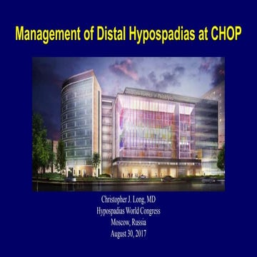 Distal-hypospadias-management-at-CHOP_09182017.pptx