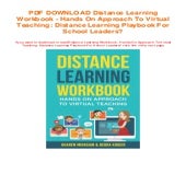 Distance Learning Workbook - Hands On Approach To Virtual Teaching: