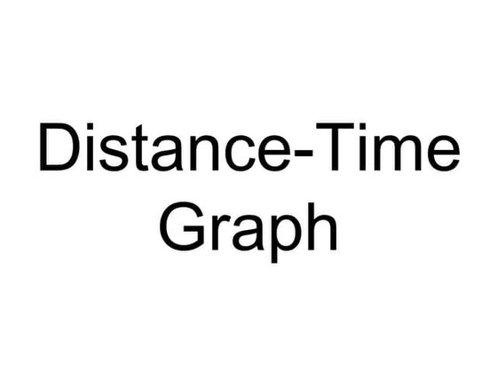 Distance time graphs | PPT