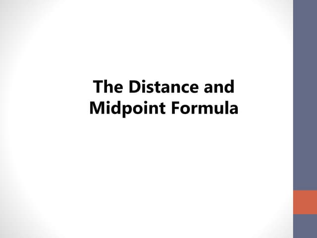 10.1 Distance and Midpoint Formulas | PPT