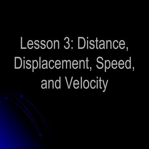 Distance,_Displacement,_Speed,_and_Velocity_notes.ppt