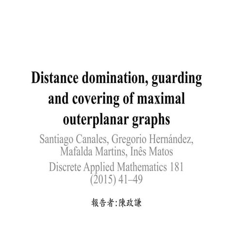 Distance domination, guarding and covering of maximal outerplanar graphs | PPT