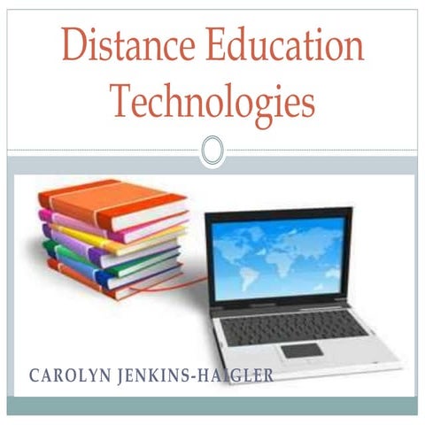 Distanceeducationtechnologies | PPT