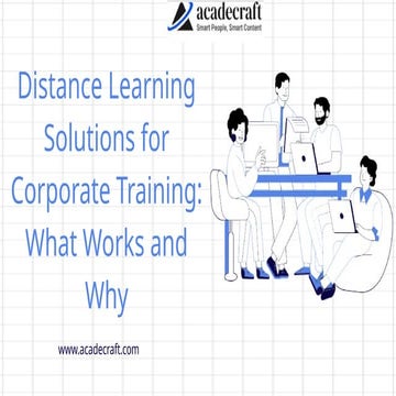 Distance Learning Solutions for Corporate Training What Works and Why.pptx