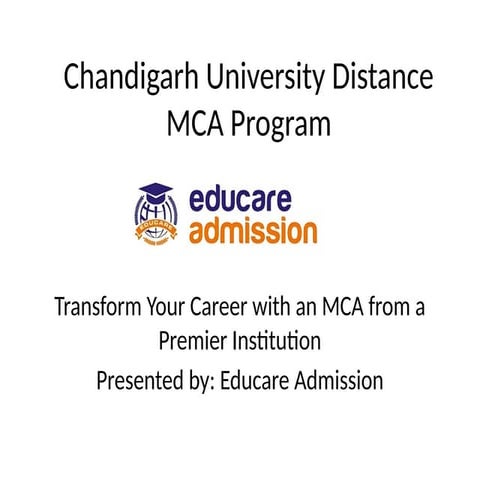 Chandigarh University Distance MCA Program | Enroll via Educare Admission | PPT