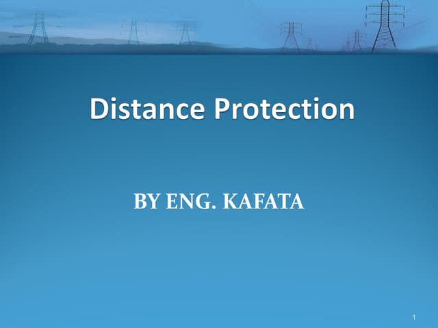 Distance Protection and Distance Realy.pptx