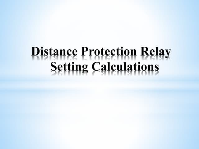 protection of transmission lines[distance relay protection scheme] | PPT