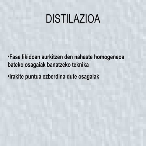 Distilazioa | PPT