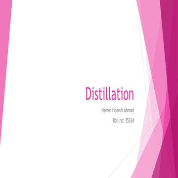 Distillation, History, Principle Its Types and USES | PPTX