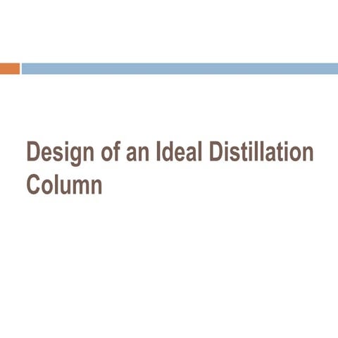 Working of Continuous Distillation Column | PPTX