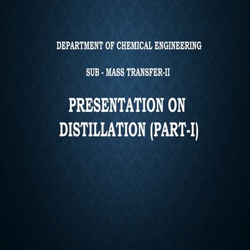 Introduction of Distillation as Mass Transfer Operation Part 01 | PPTX