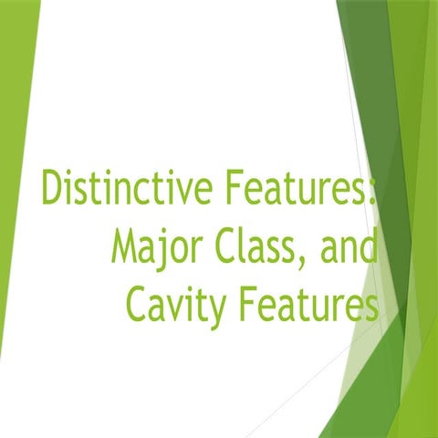 Distinctive Features.pptx major class and cavity features | PPTX