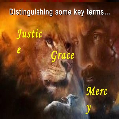 Distinguishing some key terms - Justice, Grace & Mercy | PPT