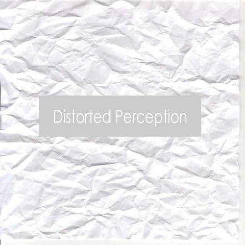 Distorted Perception | ODP