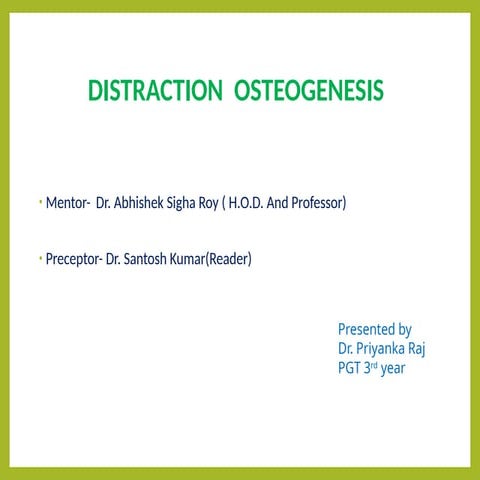 Distraction Osteogenesis.pptx distraction osteogenes | PPTX