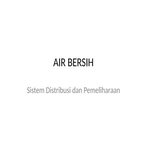 Distribusi_Air_Bersih_Formal pengolahan limbah | PPTX