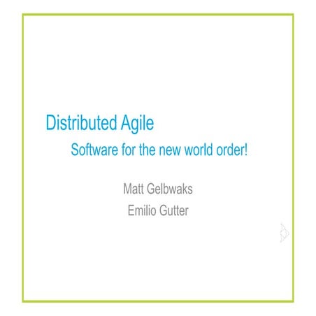 Agiles2008 - Distributed Agile | PPT | Free Download