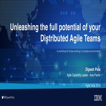 Distributed Agile Workshop @ Agile India - Dipesh Pala | PPT