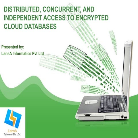 Distributed Concurrent And Independent Access To Encrypted Cloud Databases Ppt 0193