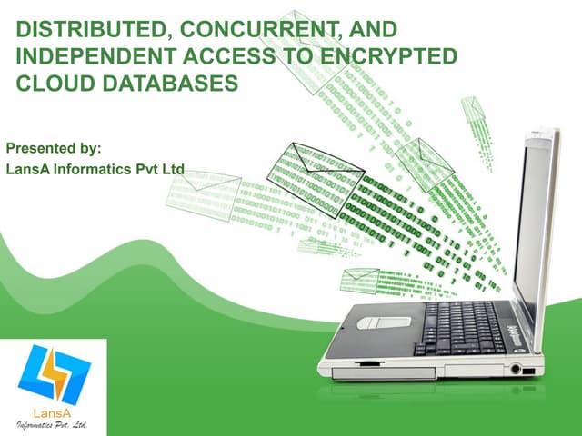 Distributed Concurrent And Independent Access To Encrypted Cloud Databases Ppt 0193