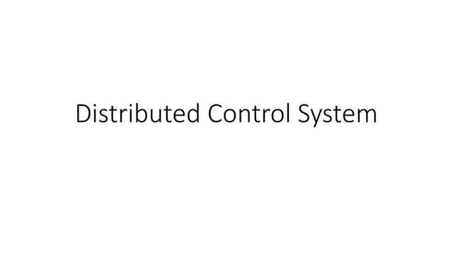 DCS - Distributed Control System | PPTX