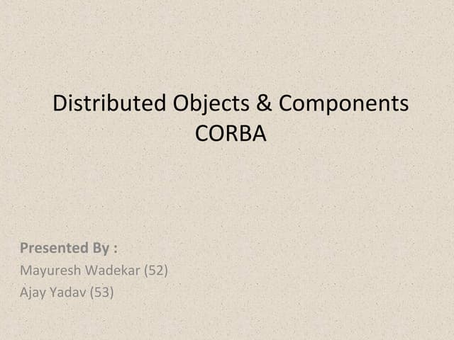 Distributed Objects And Components Of Corba Ppt