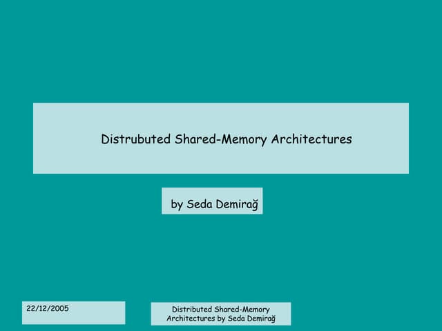 Distributed Shared Memory Architectureppt 0855