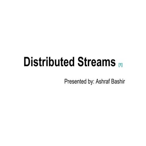 Distributed Streams | PPT