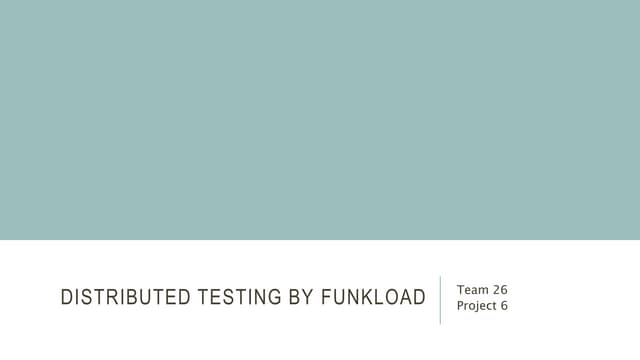 Distributed Performance Testing By Funkload Ppt