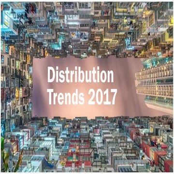 Distribution Trends 2017 - Channels, Ads and formats | PPT