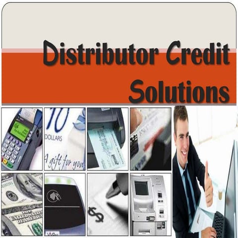 Distributor credit solutions_ppt | PPTX